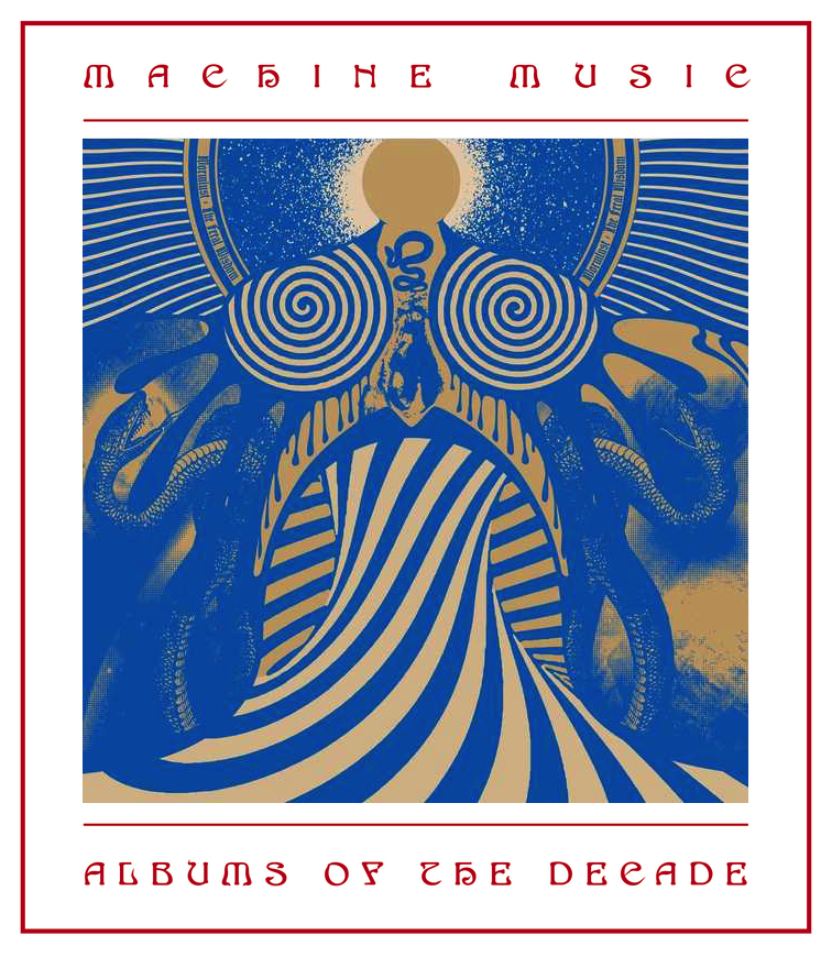 MACHINE MUSIC'S ALBUMS OF THE DECADE: AN INTERVIEW WITH WORMLUST ...