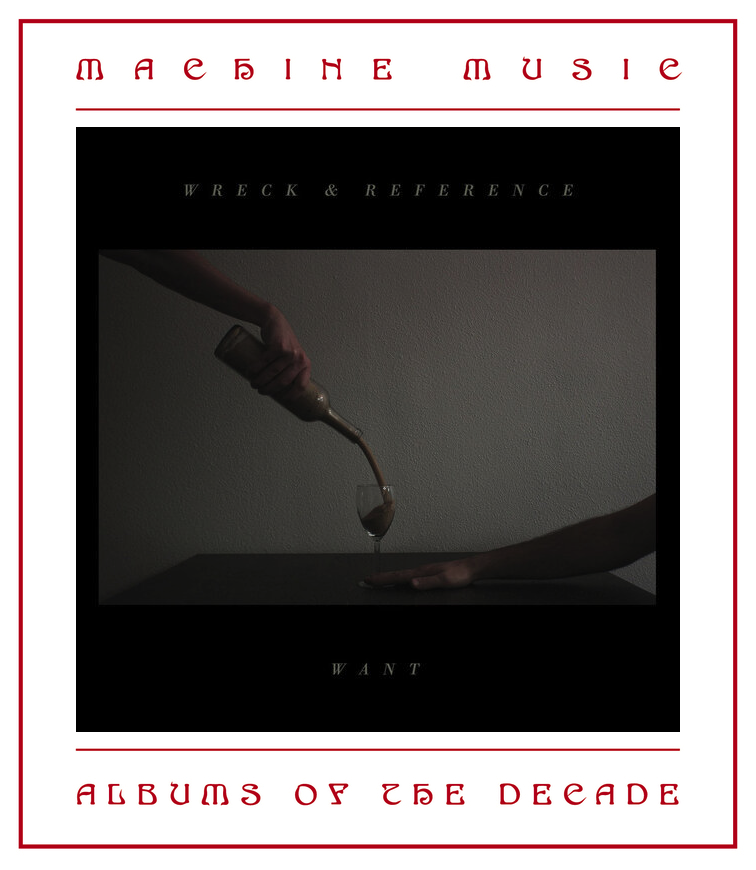 Machine Music's Albums of the Decade: An Interview with Wreck and ...